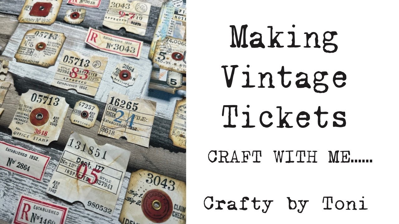 **Craft with Me**……Making VINATGE TICKETS …………#ephemera #craftwithme