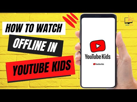 How to Watch Offline in YouTube Kids