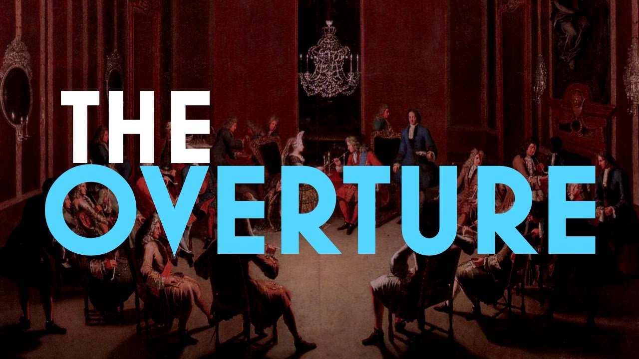 Understanding Form: The Overture
