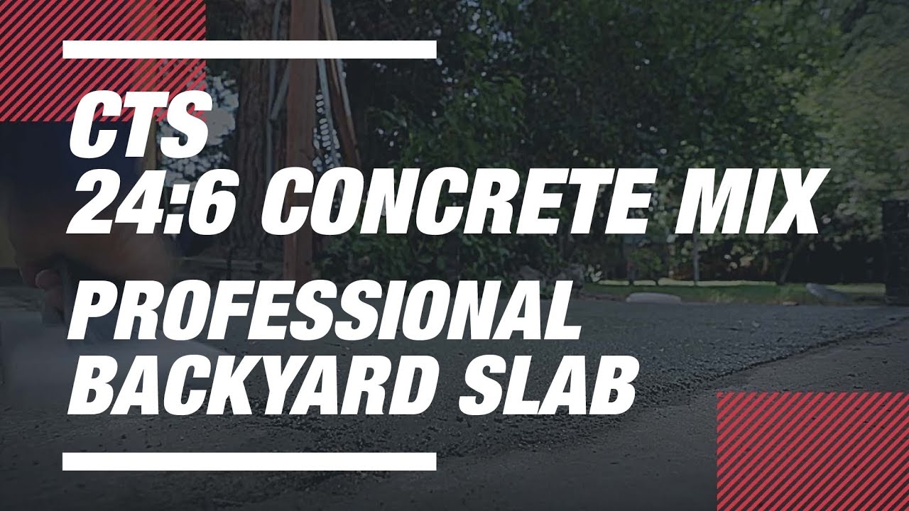 CTS® - 24:6 Concrete Mix - Professional Backyard Slab - Santa Ana, CA