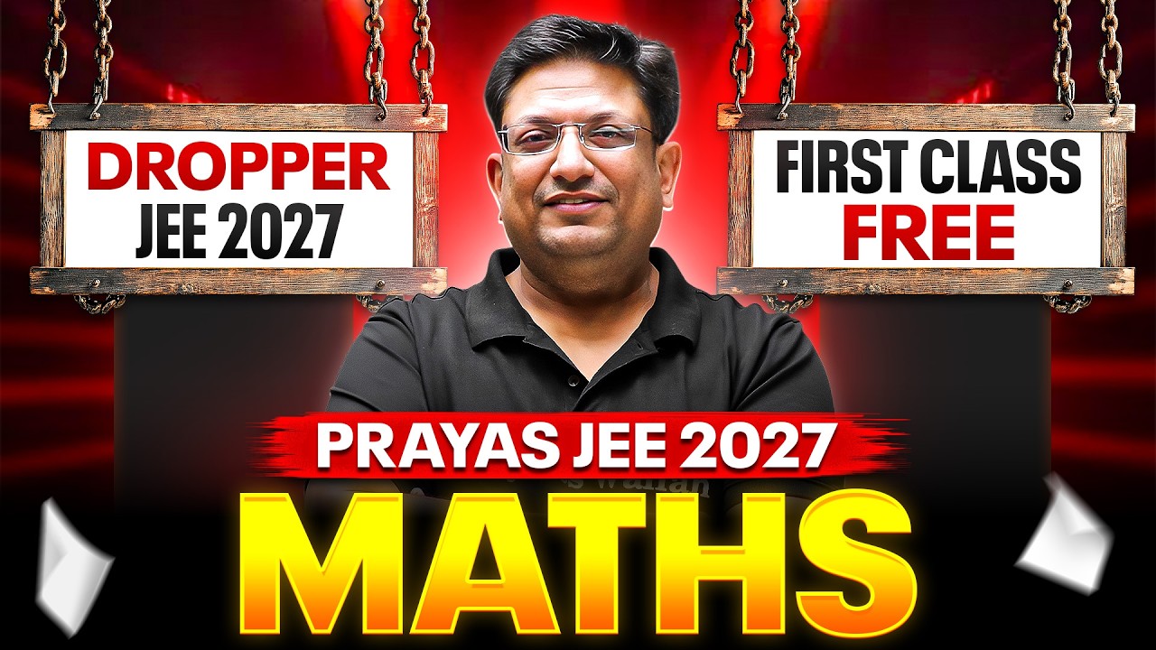 1st Class of MATHS by ASHISH Sir || PRAYAS JEE 2027 Batch🔥