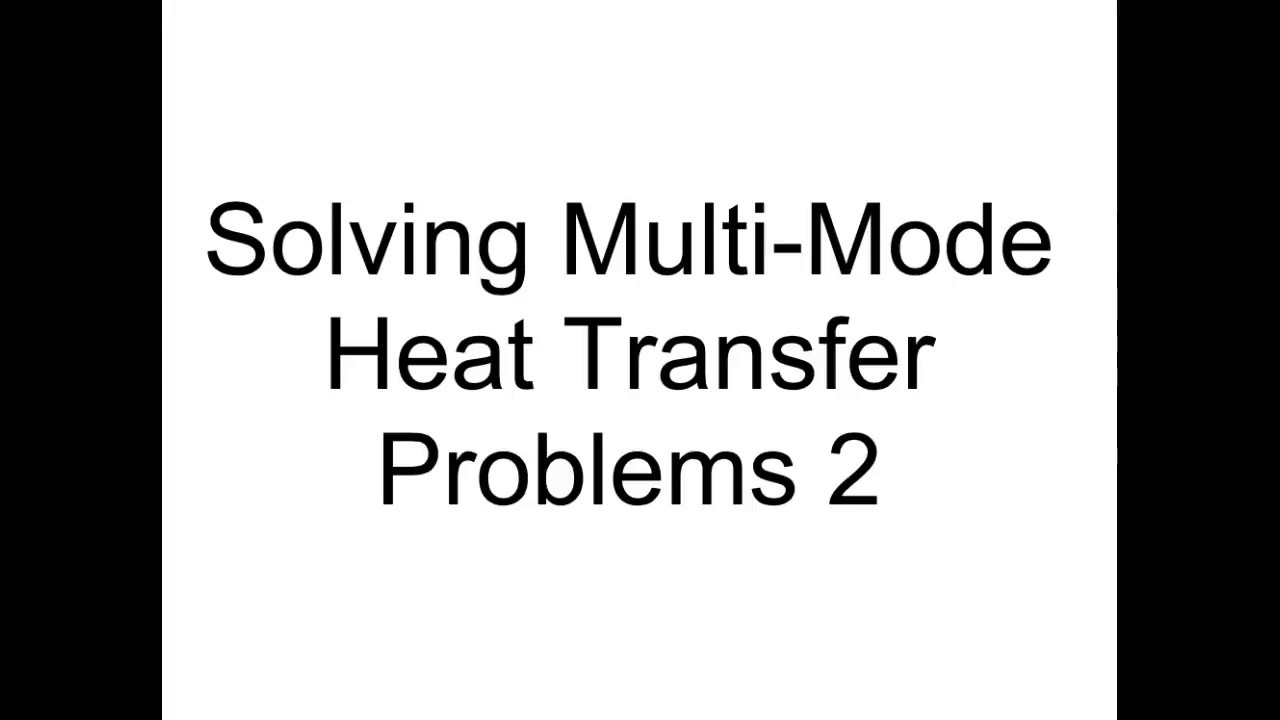 Solving Multi-Mode Heat Transfer Problems Demo Video 2
