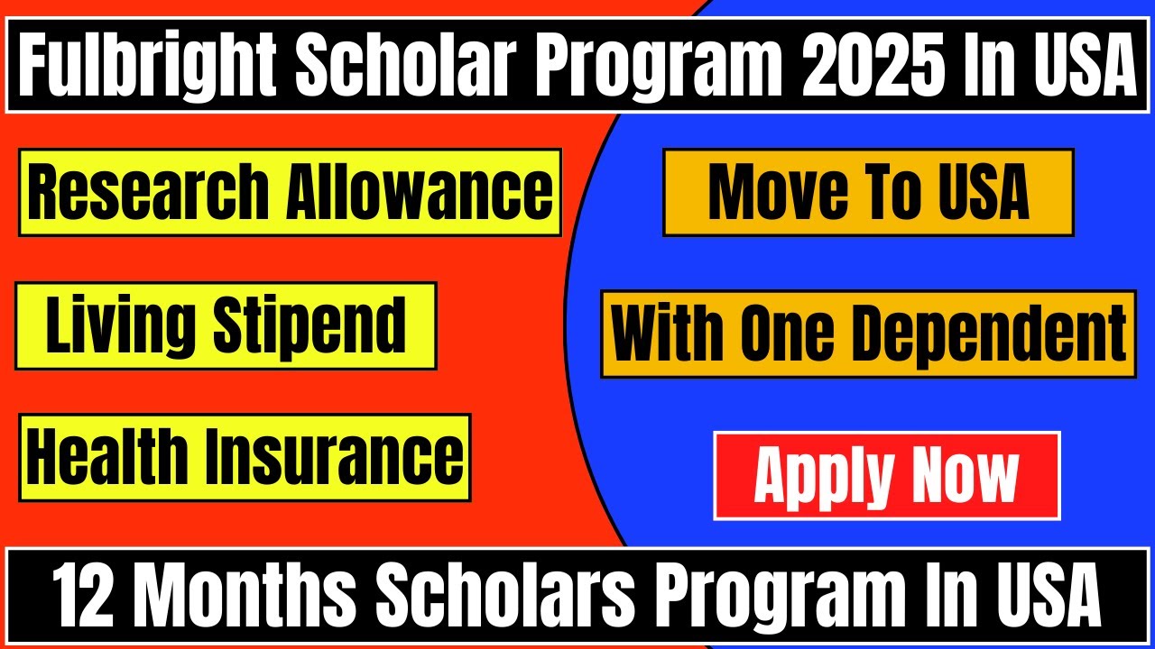 Fulbright Scholar Program 2025 In USA | Move To USA With One Dependent | 12 Months Scholar Program