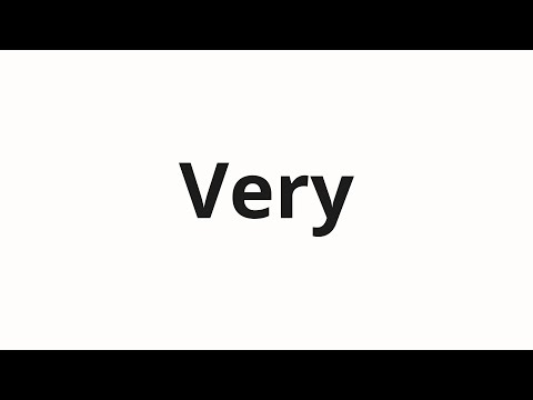 How to pronounce Very