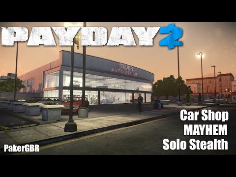 Steam Community :: Video :: Payday 2 - Car Shop - MAYHEM - Solo Stealth