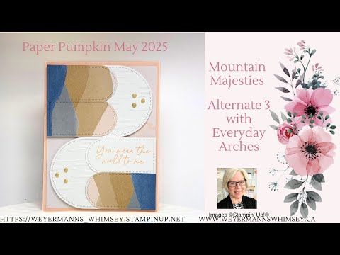 Paper Pumpkin May 2025 Alternative 3 with Everyday Arches and Birchwood folder Stampin’ Up!