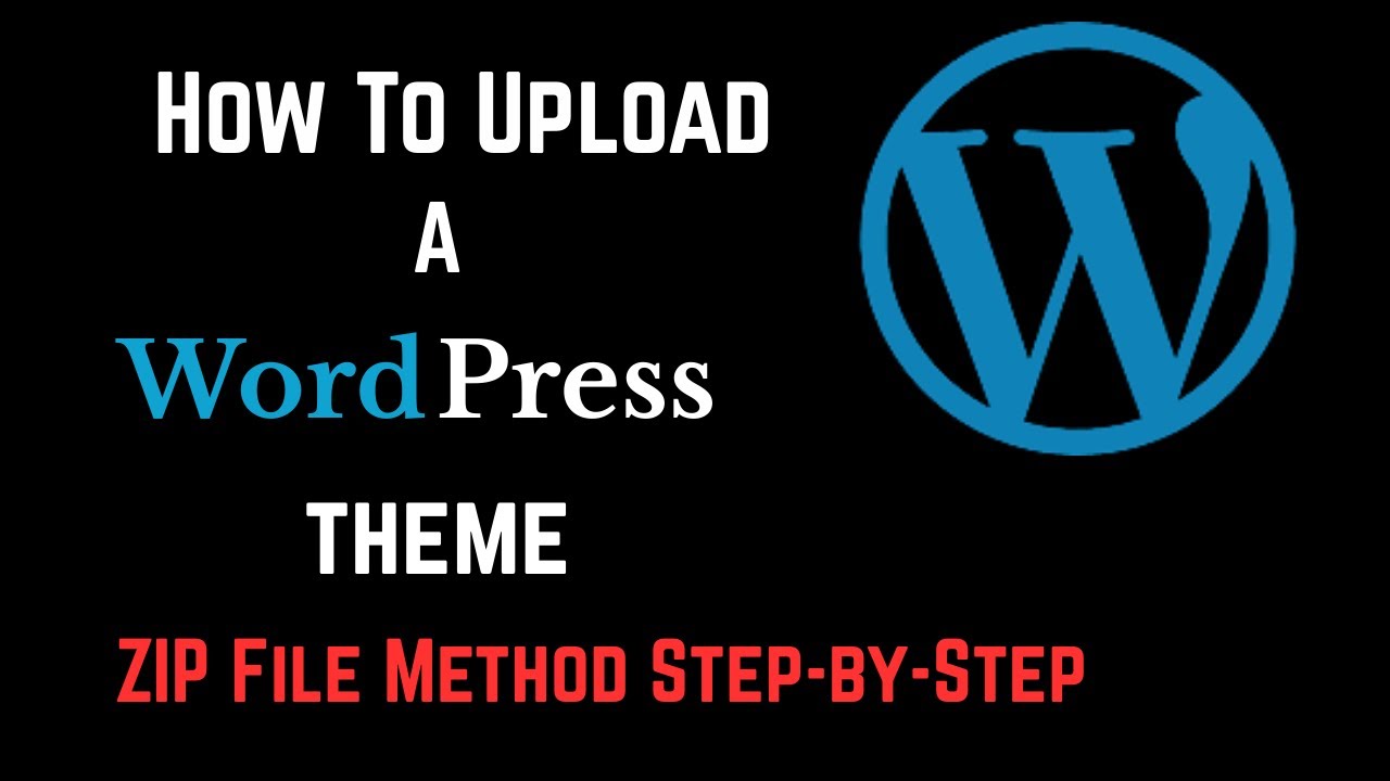 How to Upload a WordPress Theme (Zip File Method Step by Step)