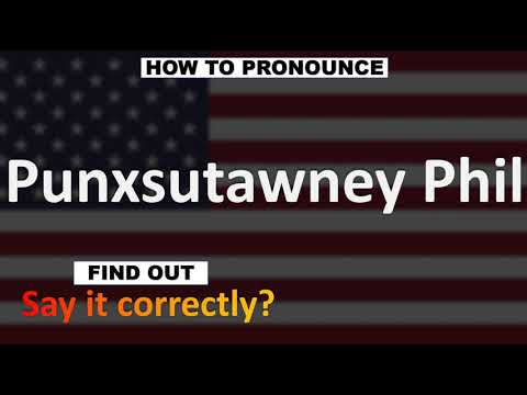 How to Pronounce Punxsutawney Phil? (GROUNDHOG DAY) | Pronunciation Guide
