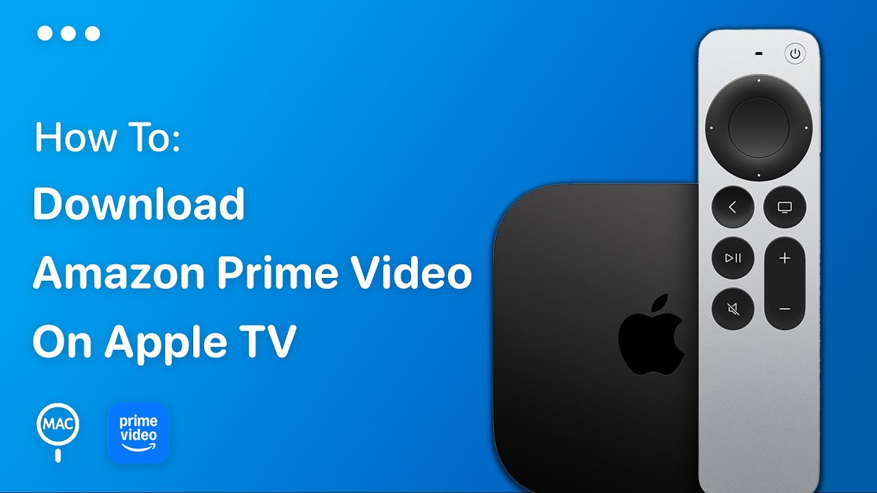 How To Download Amazon Prime Video App On Apple TV | Easy Guide
