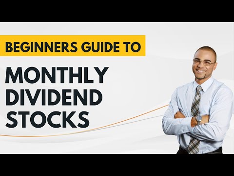 Beginners Guide to Monthly Dividend Stocks | Monthly Stocks Explained