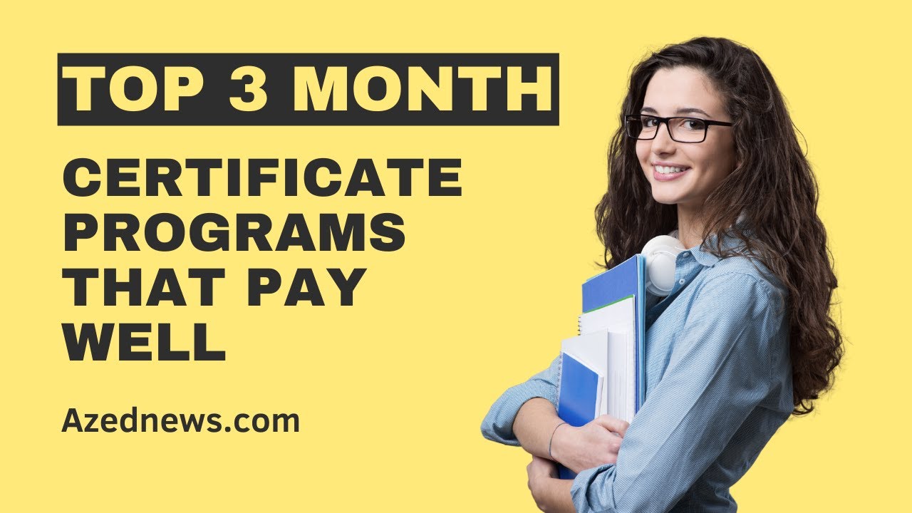 3 Month Certificate Programs That Pay Well