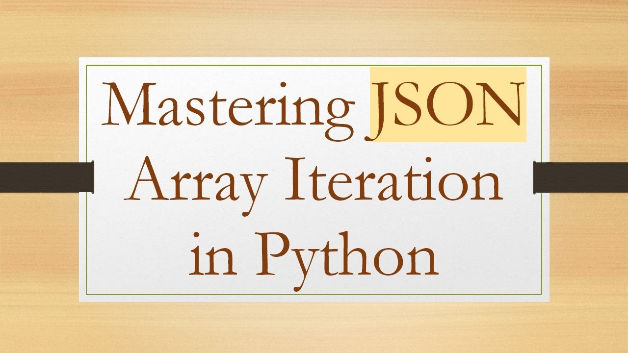 Mastering JSON Array Iteration in Python