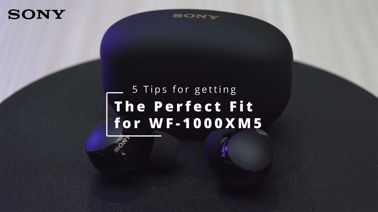 How to wear your earbuds and select the most suitable earbud tips | Sony UK