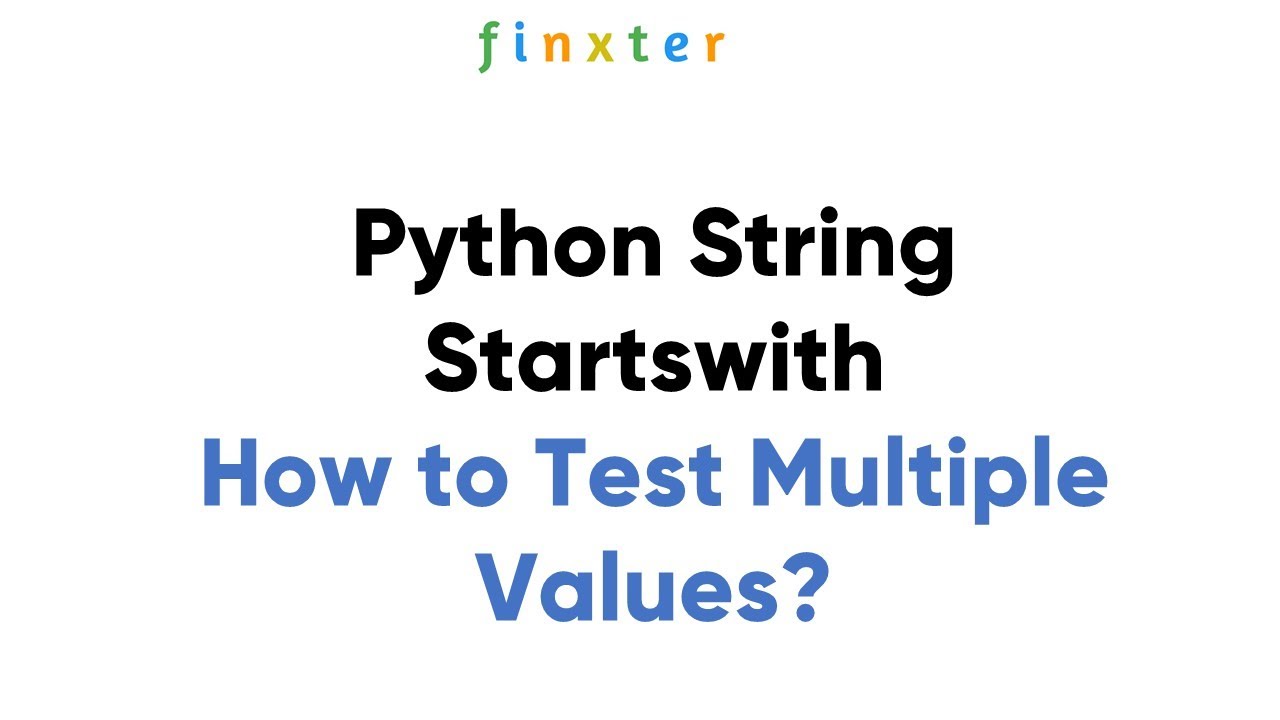 Python String Startswith – How to Test Multiple Values
