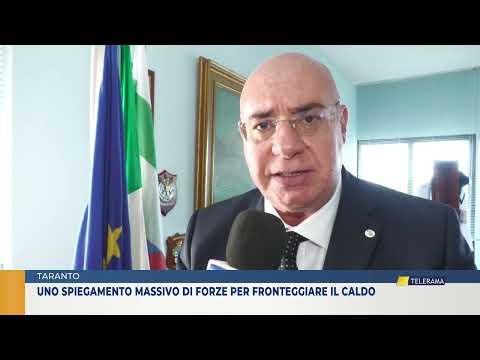 Uno spiegamento massivo di forze per fronteggiare il caldo