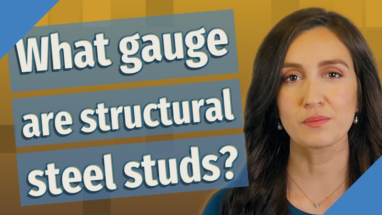 What gauge are structural steel studs?