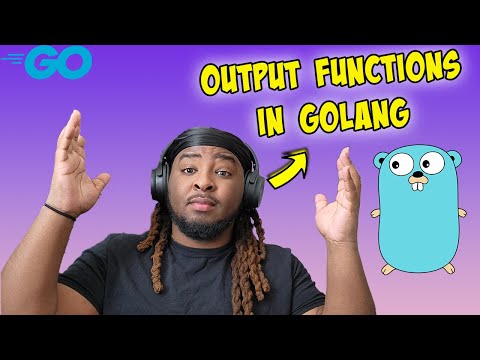 GoLang Output Functions | GoLang Tutorial Ep. 3