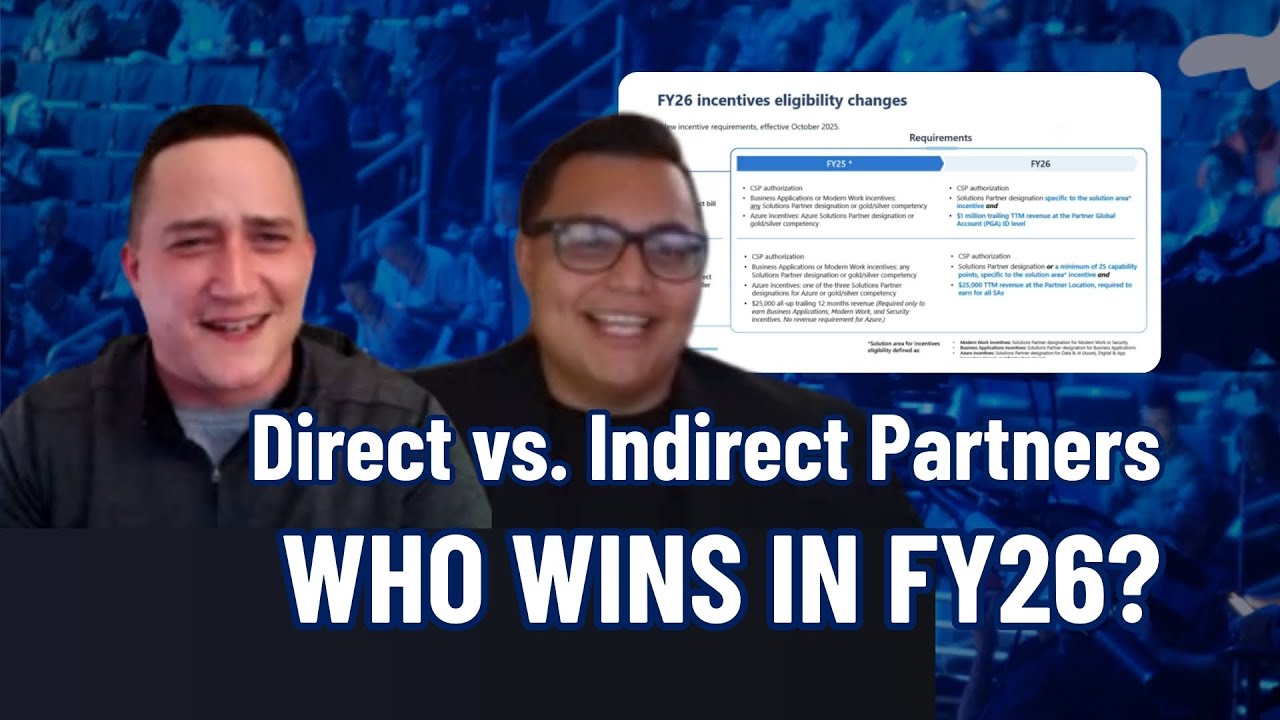 Direct vs. Indirect Partners: Who Wins Under Microsoft FY26 Rules?