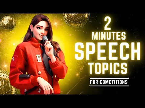 Best 2-Minute Speech Topics for Students & Professionals! | #speech #speeches
