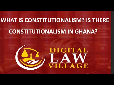 AN OVERVIEW OF CONSTITUTIONALISM IN GHANA