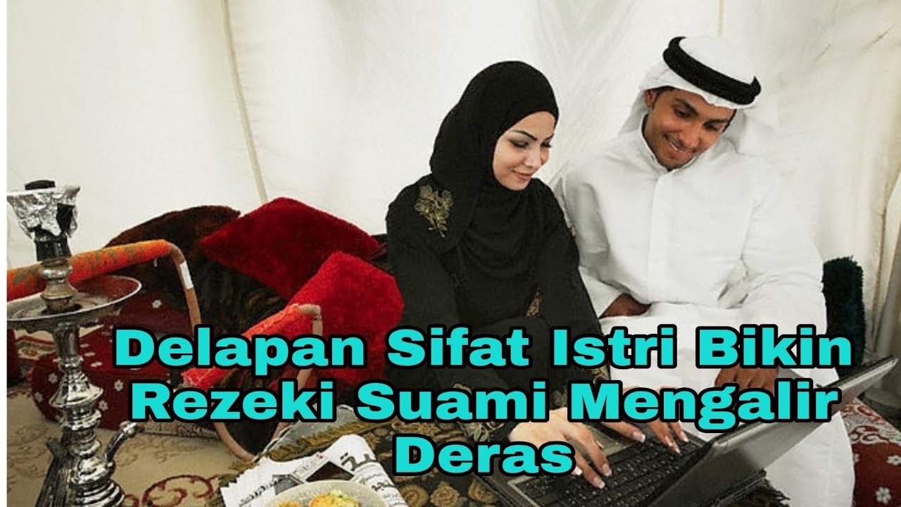 Delapan Sifat Istri Bikin Rezeki Suami Mengalir Deras