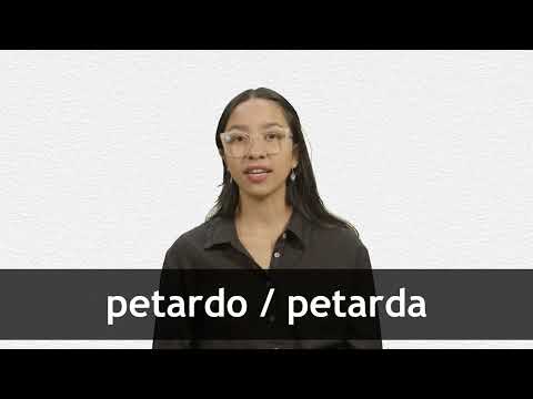 How to pronounce PETARDO / PETARDA in Latin American Spanish