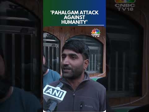 Pahalgam Terror Attack | This Is Against Humanity: Kashmiris Condemn Attack | N18S | CNBC TV18