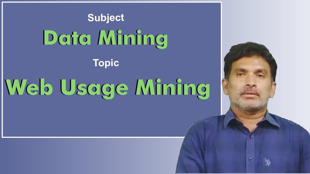 LEC49| Data Mining |Web Usage Mining by Dr. Chiranjeevi Manike