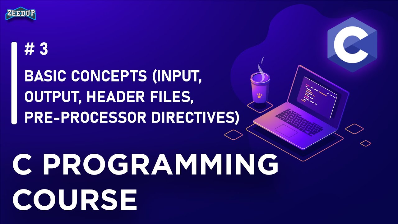 C-03 Programming (Input,output,header files,Pre-processor Directives)
