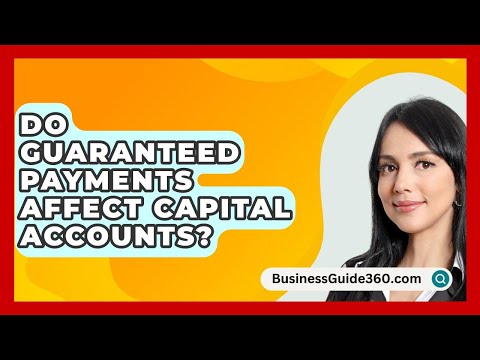 Do Guaranteed Payments Affect Capital Accounts? - BusinessGuide360.com