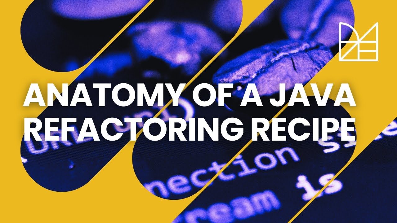 Anatomy of a Java refactoring recipe