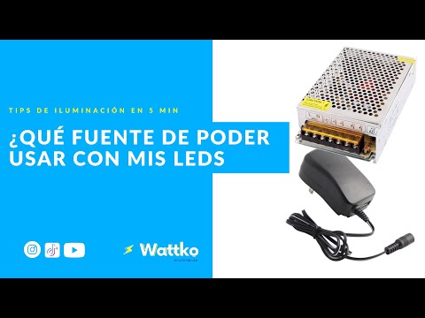 ¿QUÉ FUENTE DE PODER USAR CON MIS LEDS?