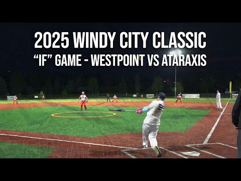 "IF" Game - Ataraxis vs WestPoint - 2025 The Windy City Classic