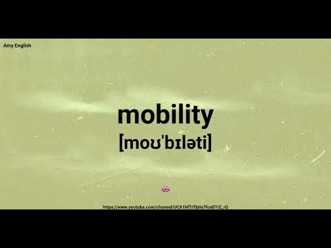 How To Pronounce Mobility
