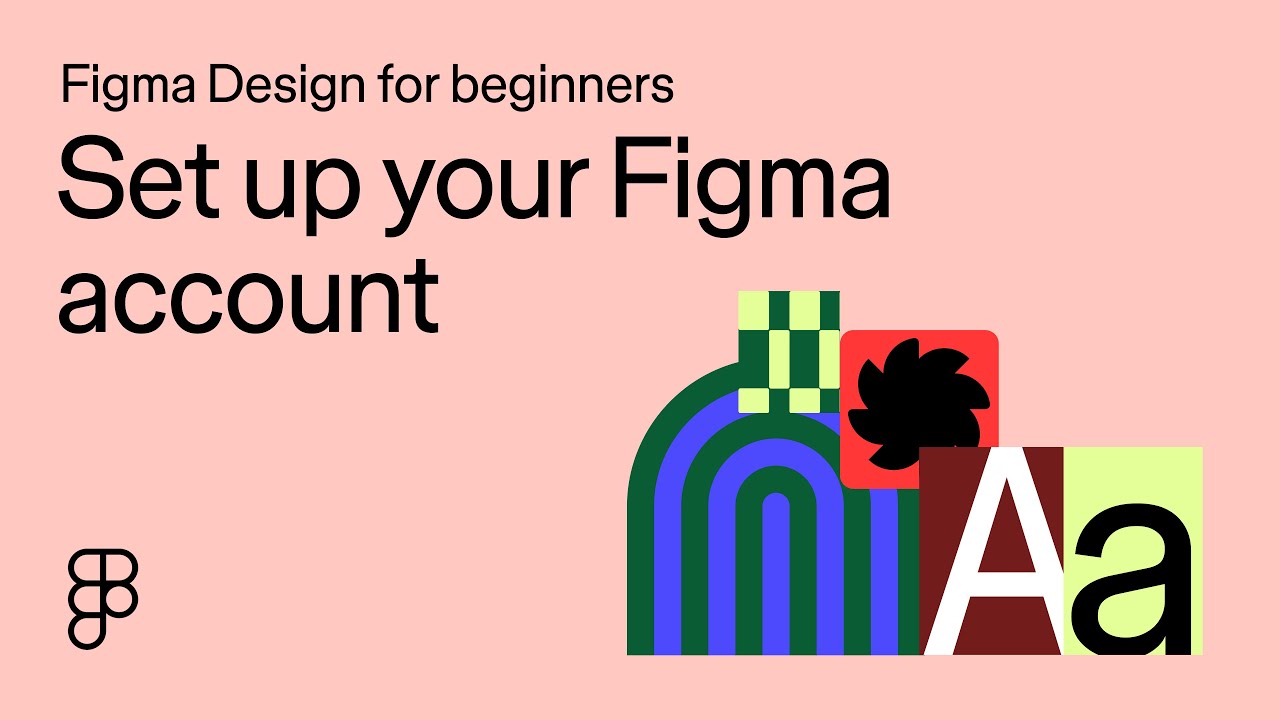 Set up your Figma account: Figma Design for beginners [2 of 13]