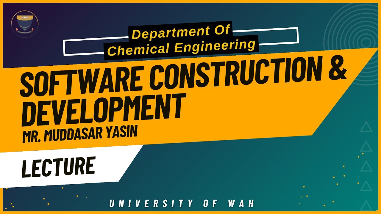 Lecture: Software Construction & Development — Mr. Muddasar Yasin