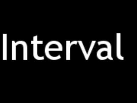 How to Pronounce Interval