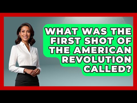 What Was The First Shot Of The American Revolution Called? - Military History HQ