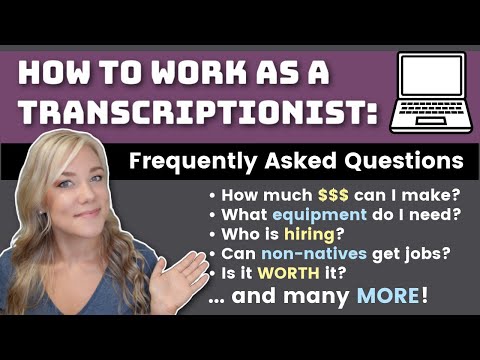 Working as a Transcriptionist: Frequently Asked Questions About Transcription Jobs