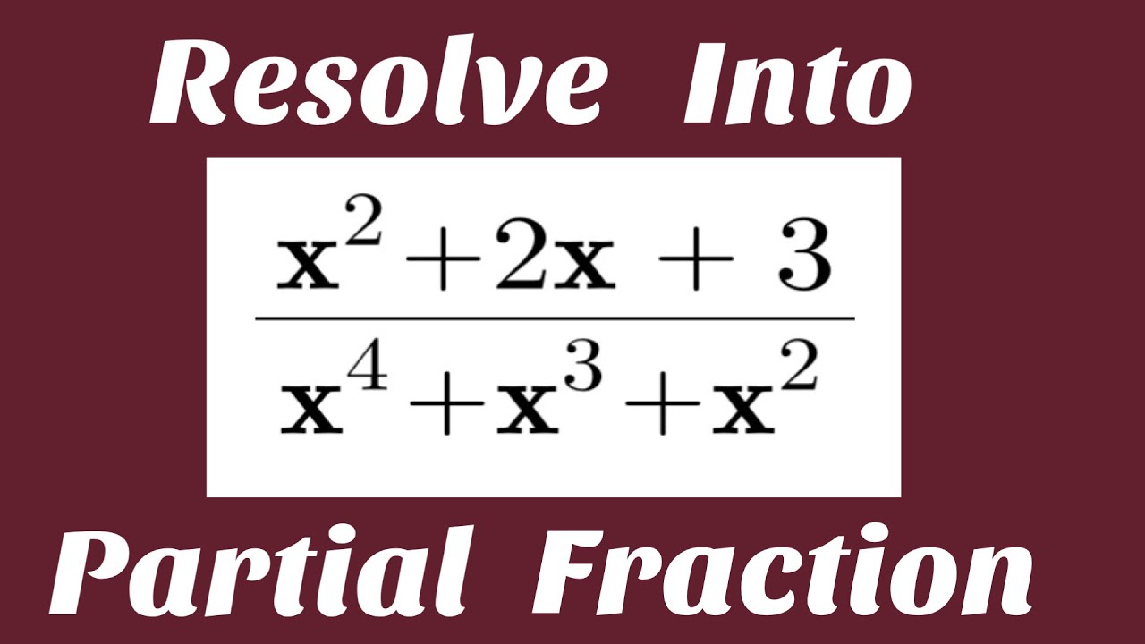Partial Fraction III