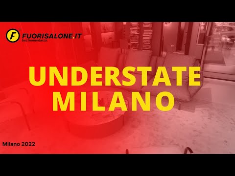 Understate - Fuorisalone 2022 Milano - bez komentarza