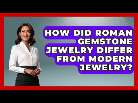 How Did Roman Gemstone Jewelry Differ From Modern Jewelry? - All About Rome