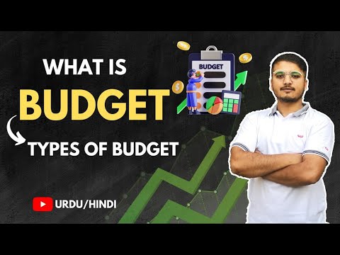 Explained Budget & Types of Budget - Urdu / Hindi