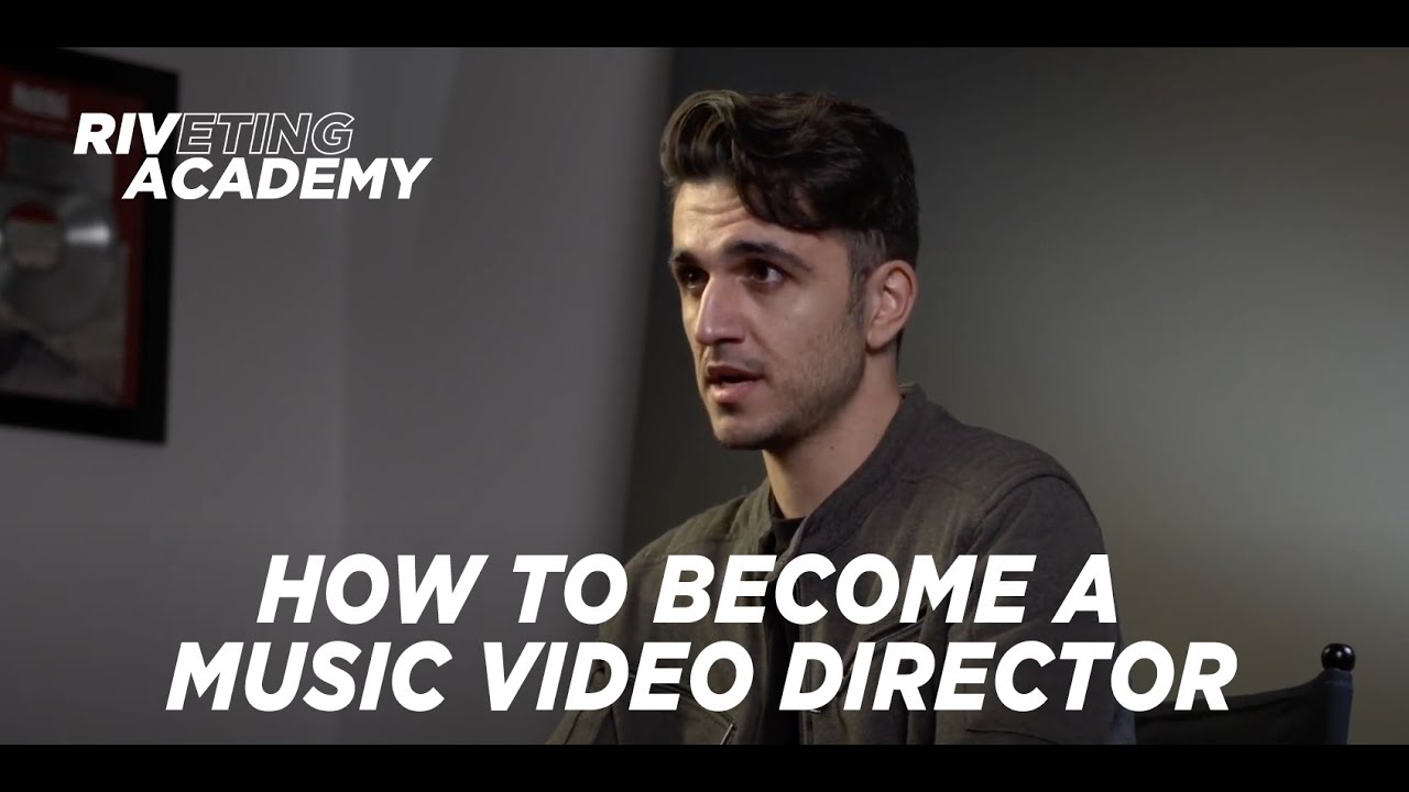 Riveting Academy - Arrad - How to Become a Music Video Director (Director Series)