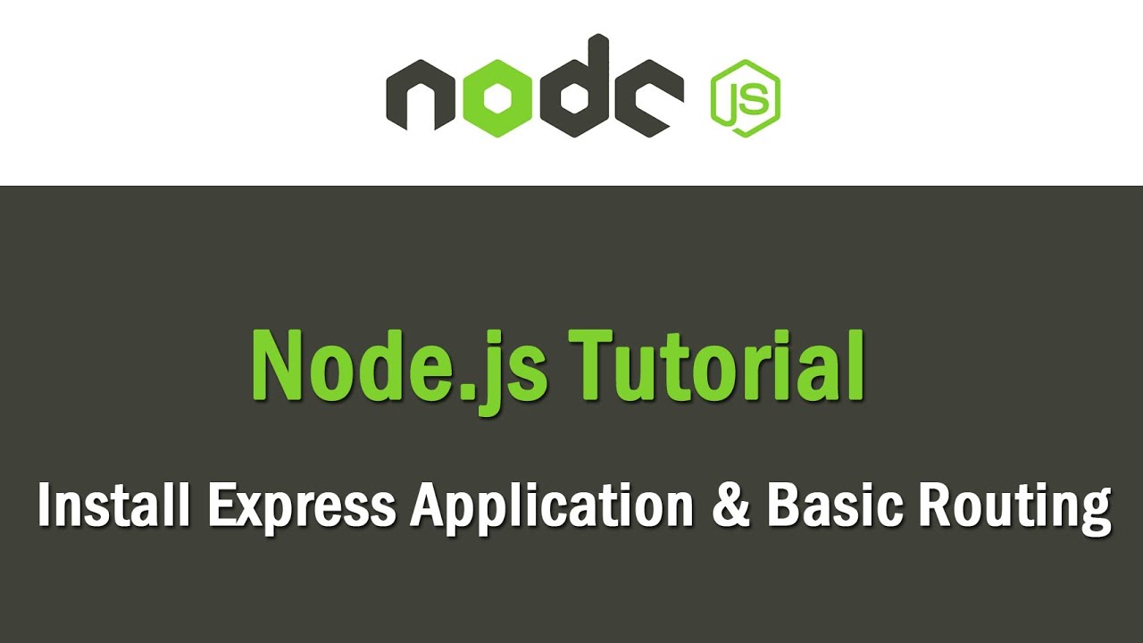 Node js Tutorial | Install Express Application & Basic Routing