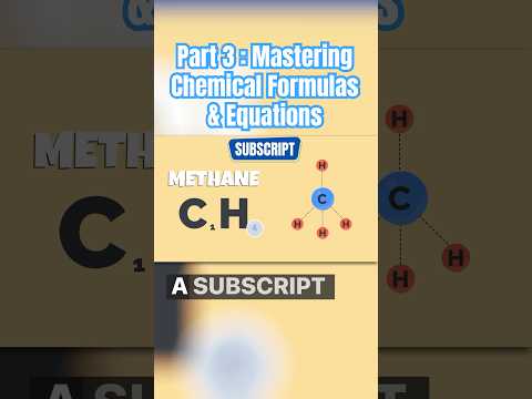 Part 3 : Mastering Chemical Formulas & Equations