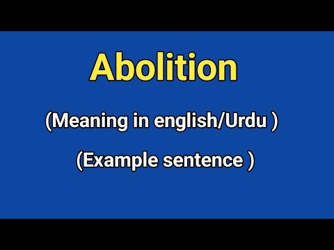 Abolition meaning in urdu/hindi |How to pronounce Abolition |Abolition in sentence