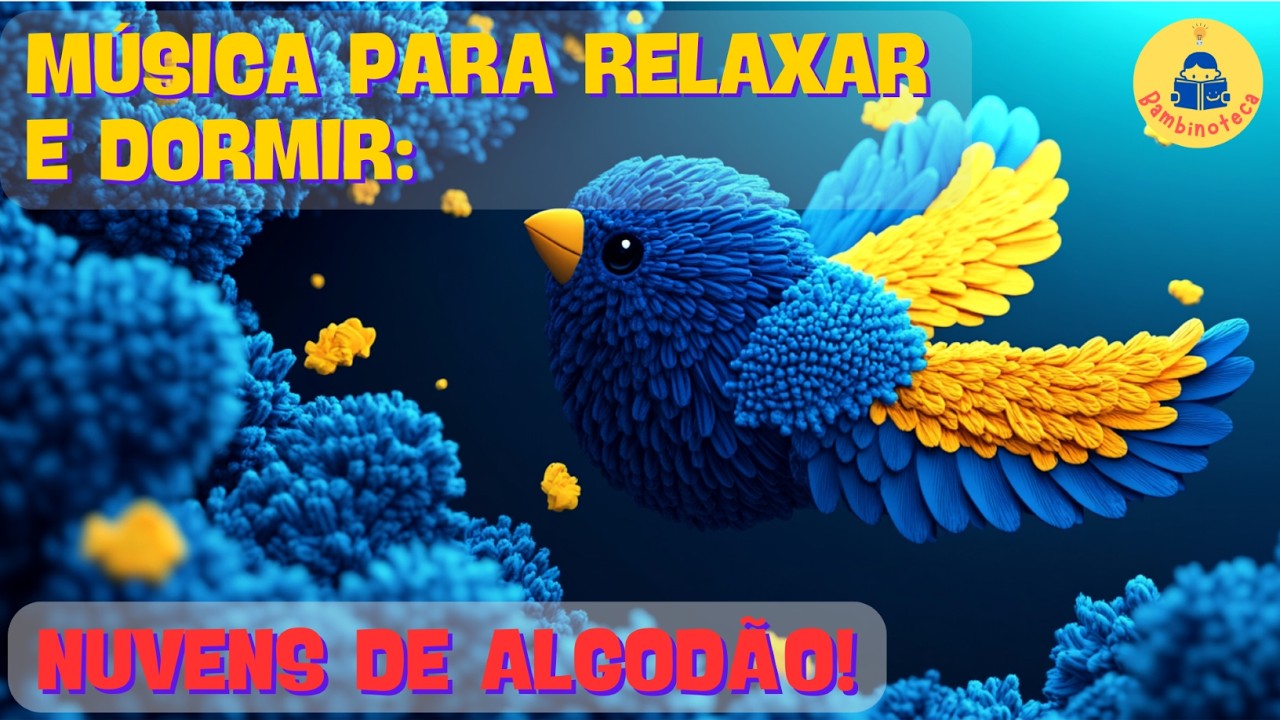 Música Infantil para Relaxar e Dormir: Nuvens de Algodão!