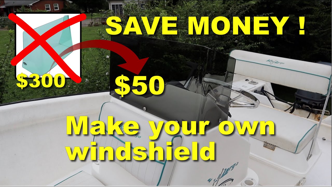 How to make your own boat windshield—an easy way to save money