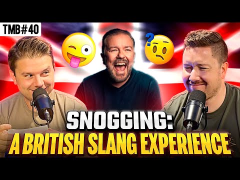 Snogging: A British Slang Experience | The Martini Boys Ep. 40